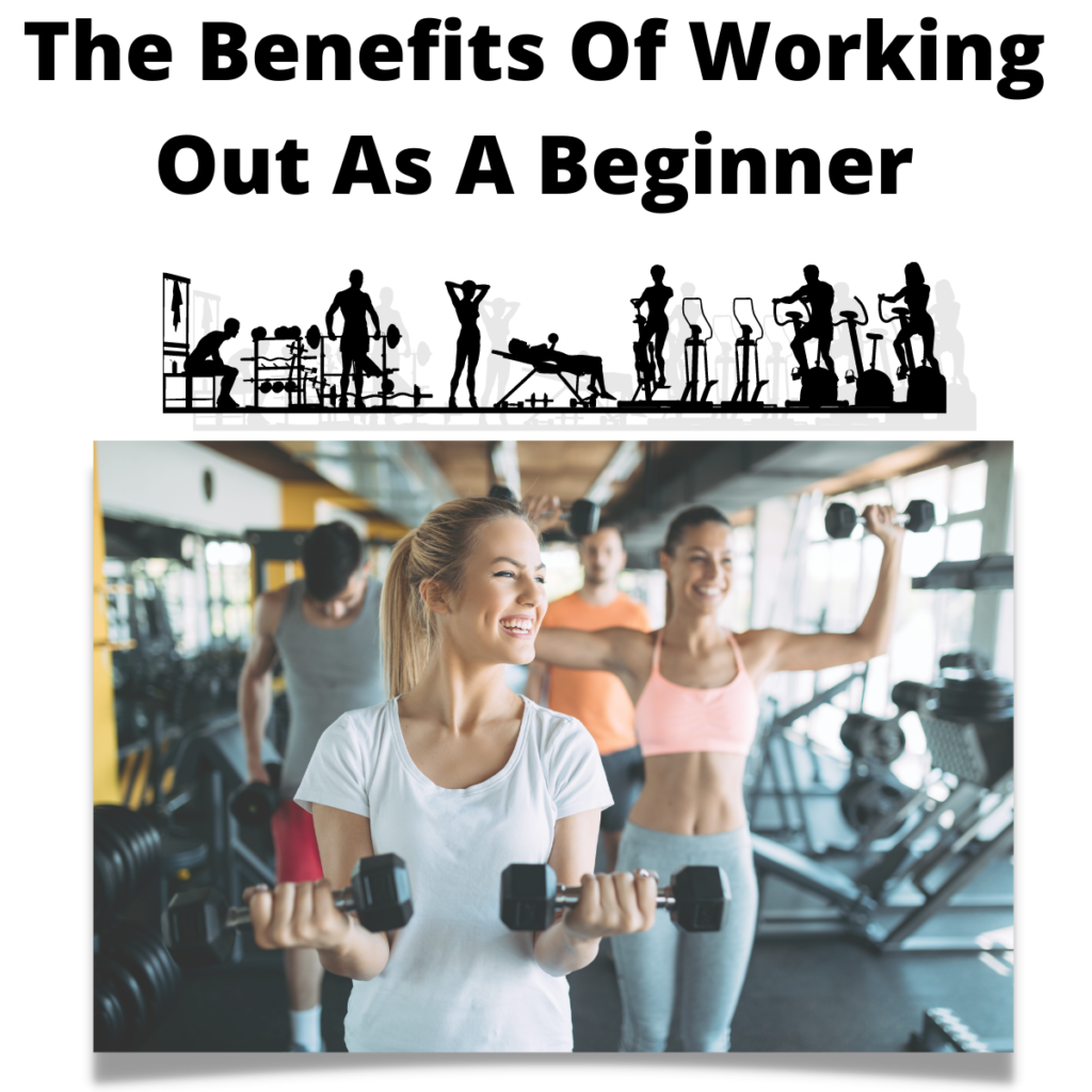 The Benefits From Starting To Work Out As A Beginner - Unbiased Living