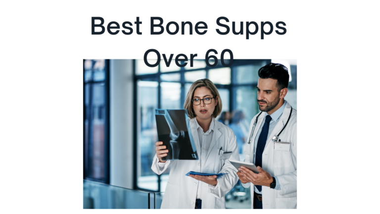 Best Bone Supplements For Over 60 - Unbiased Living | Living Better, Simply