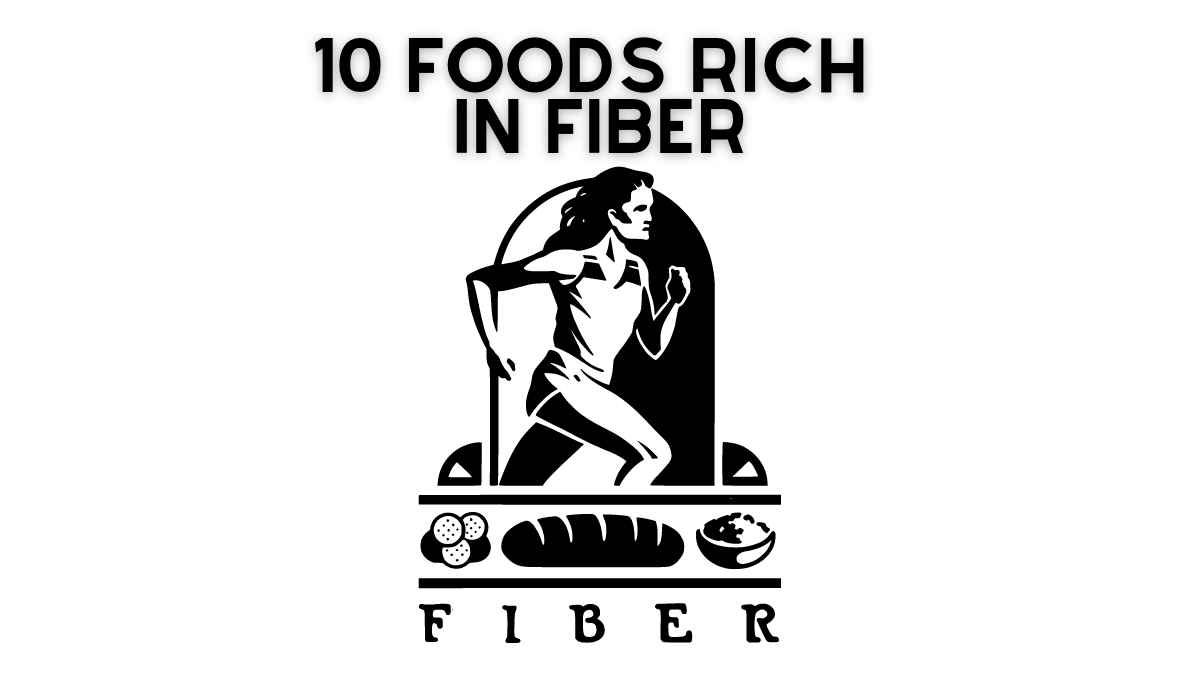 10 Foods Rich In Fiber Unbiased Living